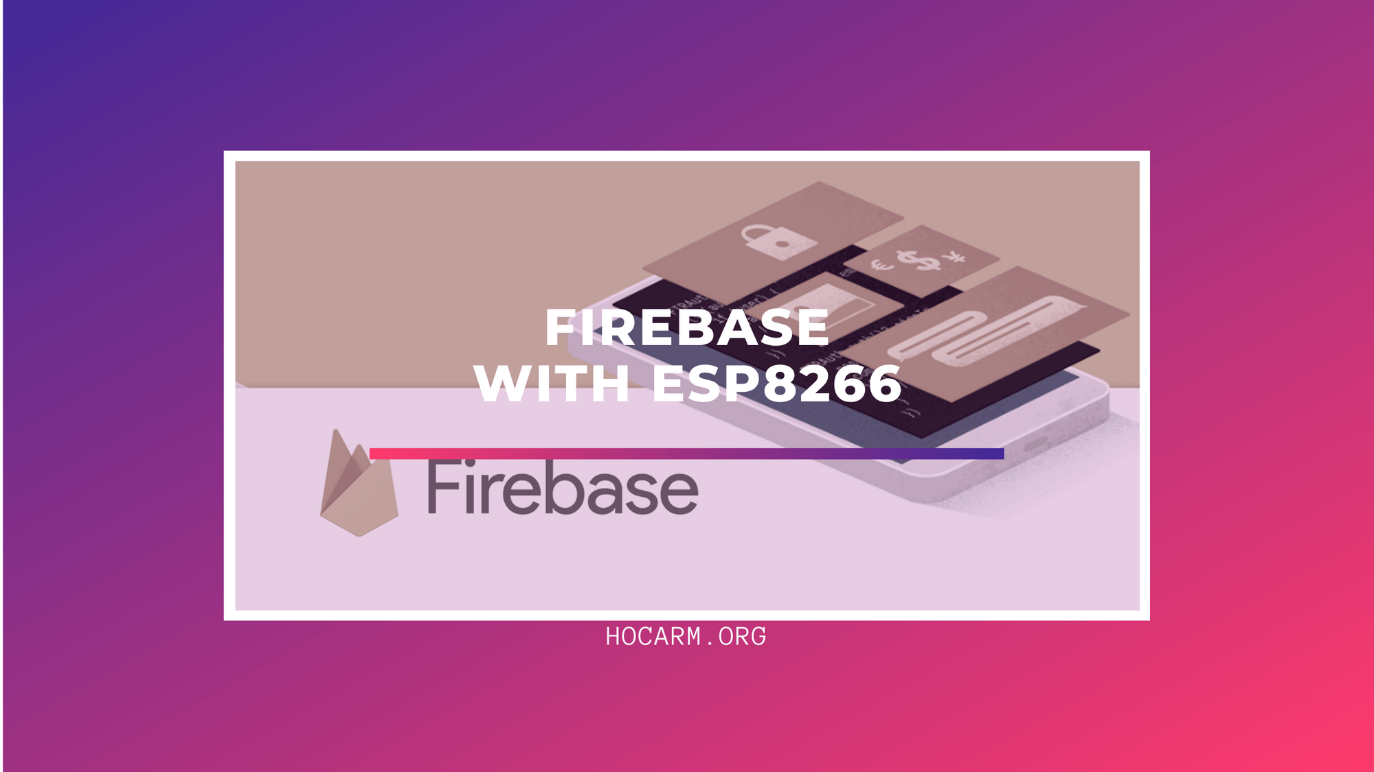 ESP8266 và Firebase | Học ARM