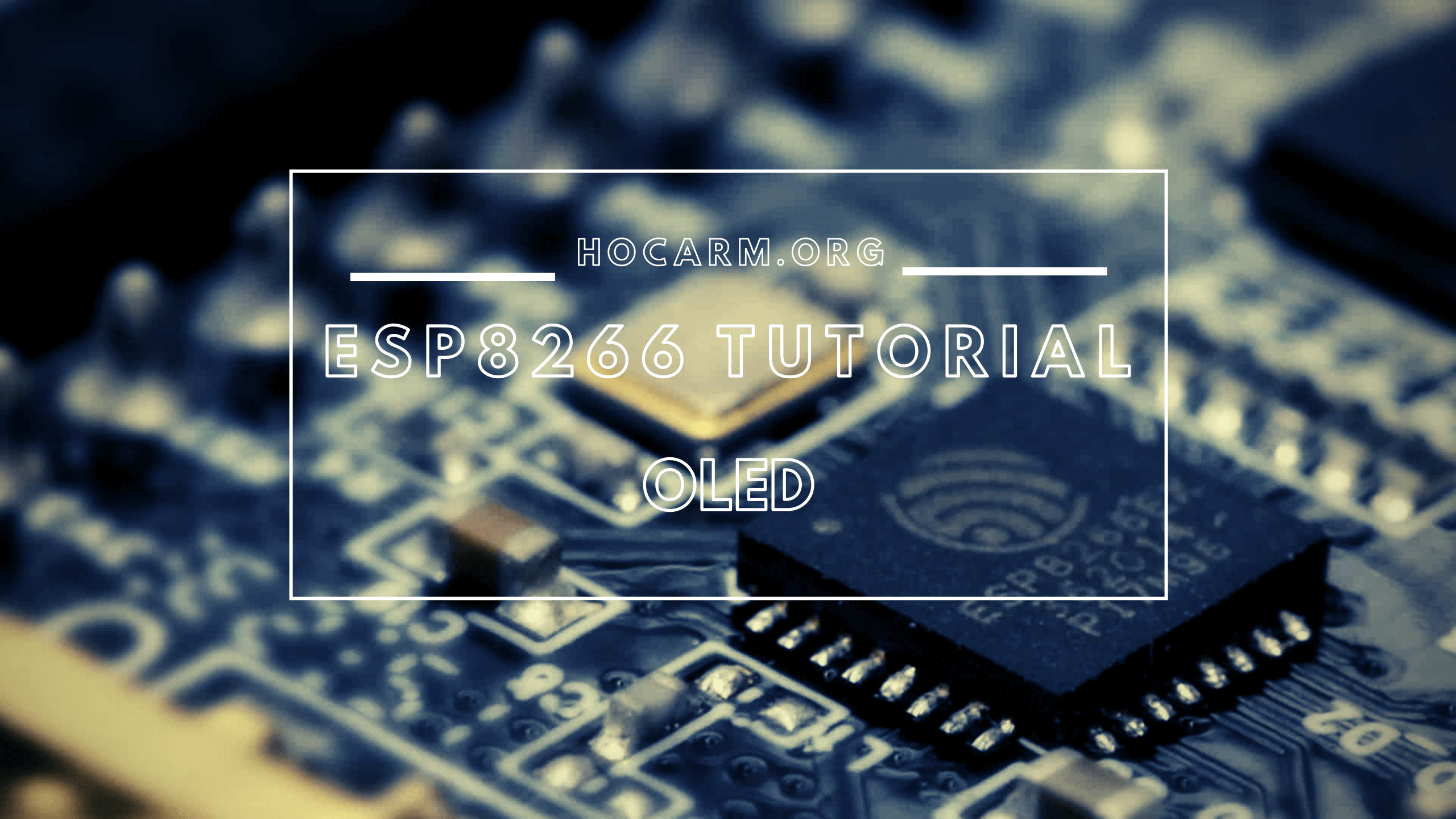 Giao tiếp ESP8266 và LCD OLED | Học ARM