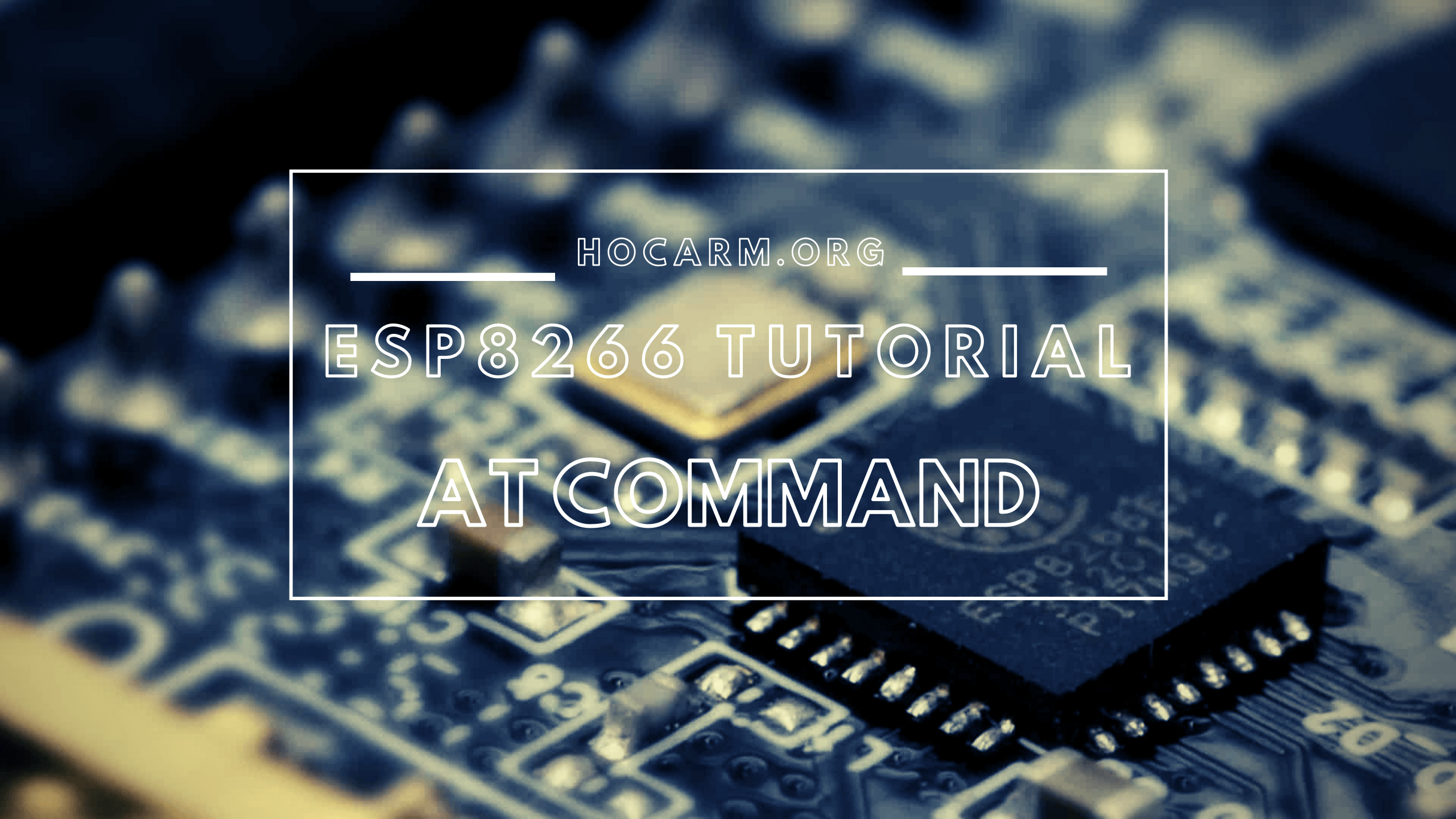 Firmware AT cho ESP8266 | Học ARM